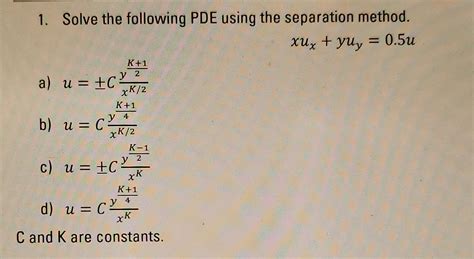 Solved 1 Solve The Following Pde Using The Separation
