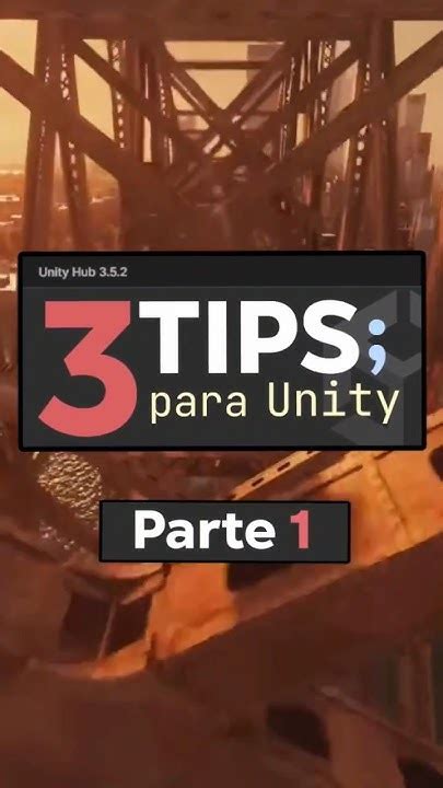 3 tips para unity que necesitas conocer parte 1 shorts gamedev