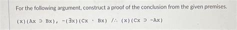 for the following argument construct a proof of the