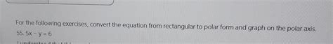 solved for the following exercises convert the equation