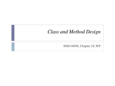 Ppt Class And Method Design Powerpoint Presentation Free Download