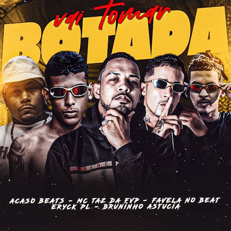 Vai Tomar Botada (feat. Mc Taz da FVP) - YouTube Music