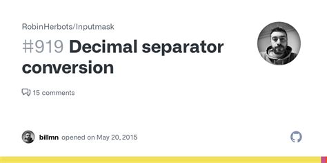 Decimal Separator Conversion · Issue 919 · Robinherbotsinputmask · Github