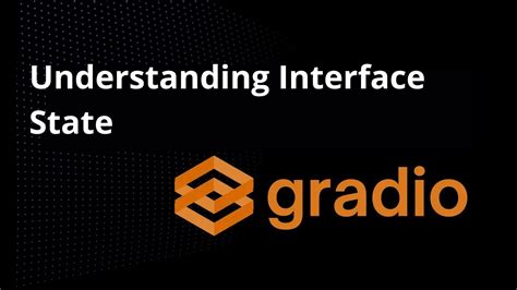 4. Understanding Interface State in Gradio | Gradio Library Tutorial For Beginners - YouTube