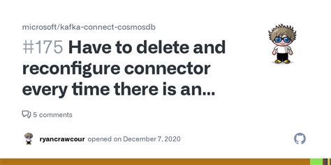 Have To Delete And Reconfigure Connector Every Time There Is An Error