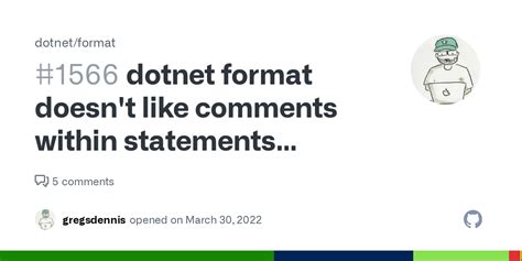 Dotnet Format Doesn T Like Comments Within Statements Broken Across Multiple Lines Issue