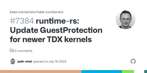Runtime Rs Update Guestprotection For Newer Tdx Kernels · Issue 7384 · Kata Containerskata