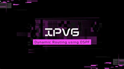 Ipv6 Dynamic Routing Using Ospf Youtube