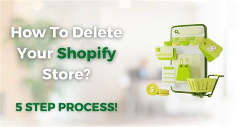 How To Delete Your Shopify Store A Complete Guide