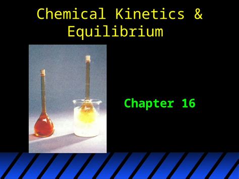 Ppt Chemical Kinetics And Equilibrium Chapter 16 Collision Model Key