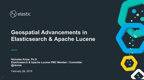 Geospatial Advancements In Elasticsearch Ppt