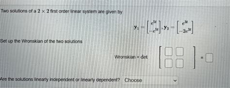 solved two solutions of a 2×2 first order linear system are