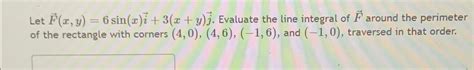 Solved Let Vec F X Y 6sin X Vec I 3 X Y Vec J Evaluate Chegg Com