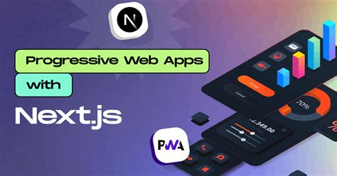progressive web apps pwas with next js