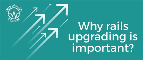 Why Rails Upgrade Is Important One World Coders