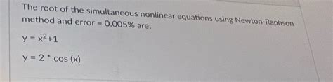 Solved The Root Of The Simultaneous Nonlinear Equations