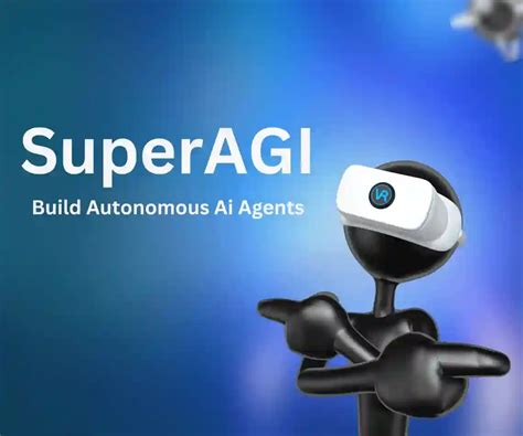 build deploy and manage autonomous ai agents with superagi