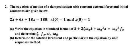 Solved The Equation Of Motion Of A Damped System With Chegg