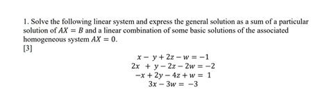 solved 1 solve the following linear system and express the general