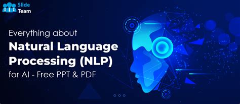 Everything About Natural Language Processing Free Ppt And Pdf
