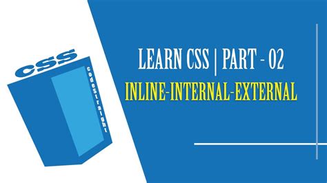 Learn Css Part 02 Inline Internal External Youtube