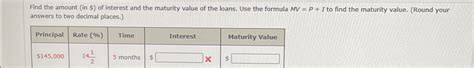 Solved Find The Amount In Of Interest And The Maturity Chegg Com