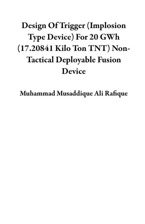 Design Of Trigger Implosion Type Device For 20 Gwh 1720841 Kilo Ton