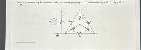solved determine the current s for the network in figure
