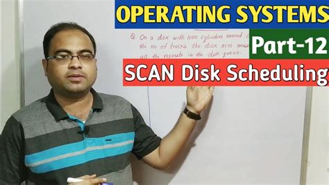 Operating Systems Part 12 Scan Disk Scheduling Youtube