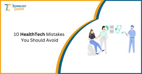 Avoid These Healthtech Mistakes For Successful Implementation
