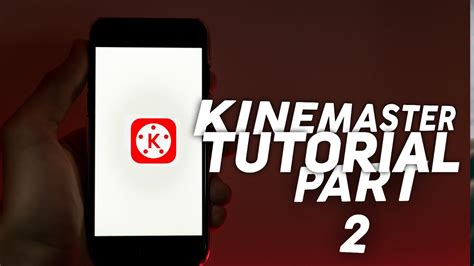 kinemaster tutorial part youtube