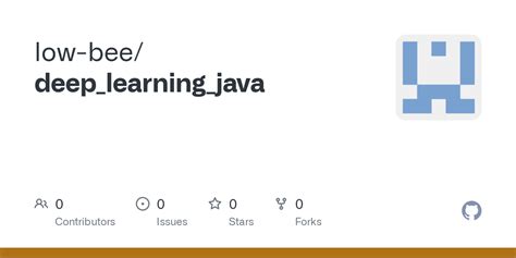 Github Low Bee Deep Learning Java