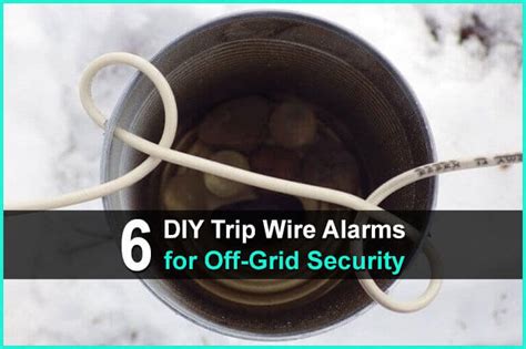 DIY Trip Wire Alarms For Off Grid Security