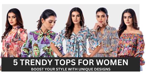 5 Trendy Tops For Women Elevate Your Style With Unique Designs