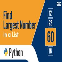 Python Program To Find The Largest Number In A List GeeksforGeeks Videos
