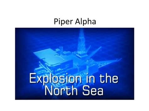 Piper Alpha Disaster Report Docx