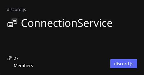connectionservice discord js main discord js