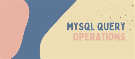Mysql Query Operations