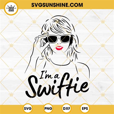 Taylor Swift Svg Im A Swiftie Svg Swifties Svg File For Cricut