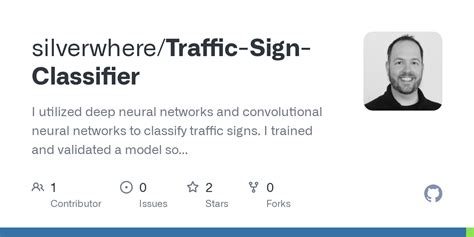 GitHub Silverwhere Traffic Sign Classifier I Utilized Deep Neural Networks And Convolutional