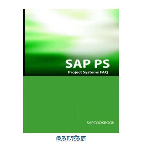 دانلود کتاب Sap Ps Faq Sap Project Systems Interview Questions Answers And Explanations بلیان