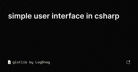 Gistlib Simple User Interface In Csharp