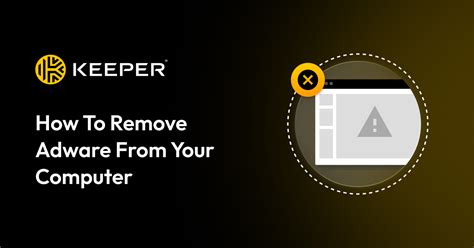 Steps To Remove Adware From Your Computer