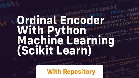 Ordinal Encoder With Python Machine Learning Scikit Learn Youtube