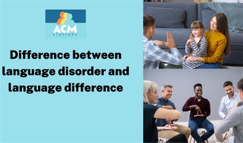 Language Disorder Vs Language Difference ACM Staffers Insight ACM