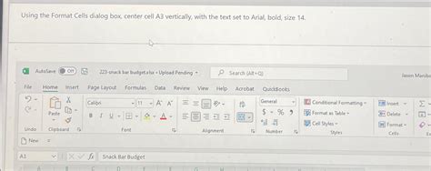 Solved Using The Format Cells Dialog Box Center Cell A3