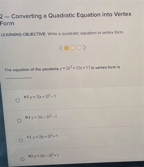 Solved 2 Converting A Quadratic Equation Into Vertex Form