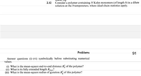 Solved 212 Consider A Polymer Containing N Kuhn Monomers Solved 212 Consider A Polymer Containing N Kuhn Monomers