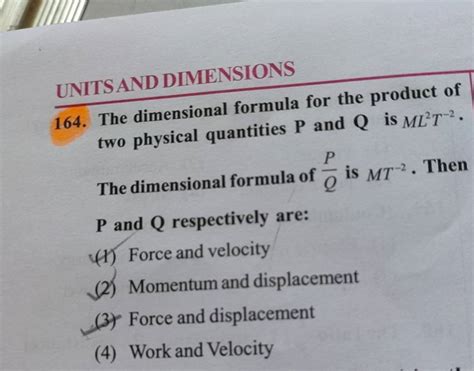 Units And Dimensions 164 The Dimensional Formula For The Product Of Two