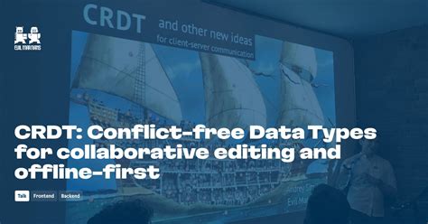 Crdt Conflict Free Data Types For Collaborative Editing And Offline